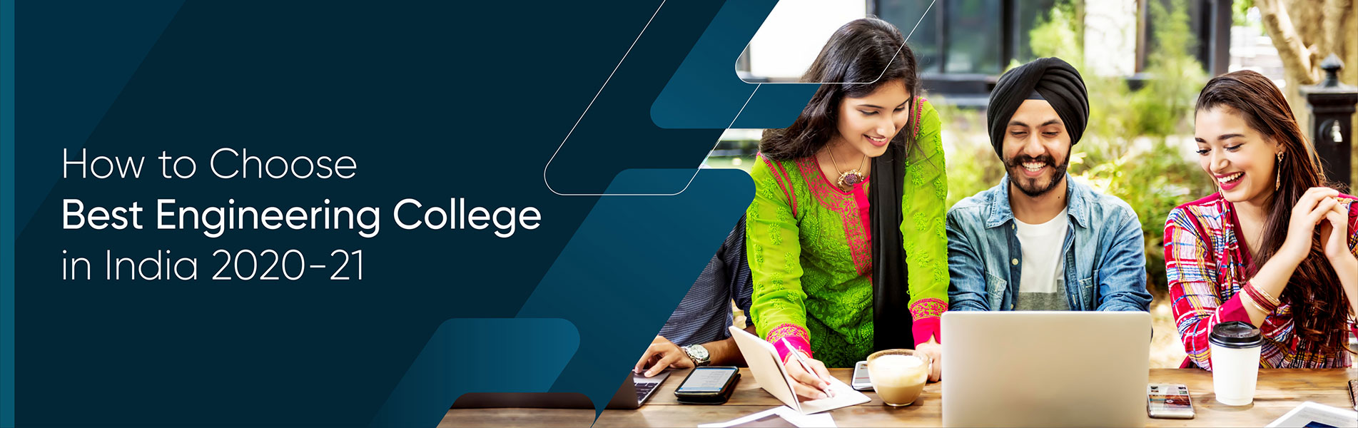 How to Choose Best Engineering College in India 2020-21