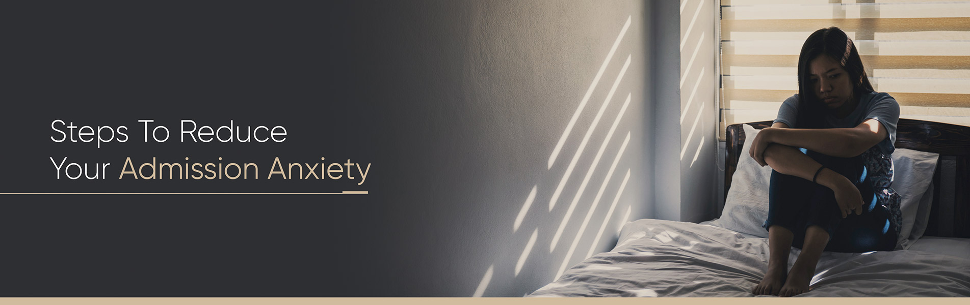 Steps to reduce your admission anxiety