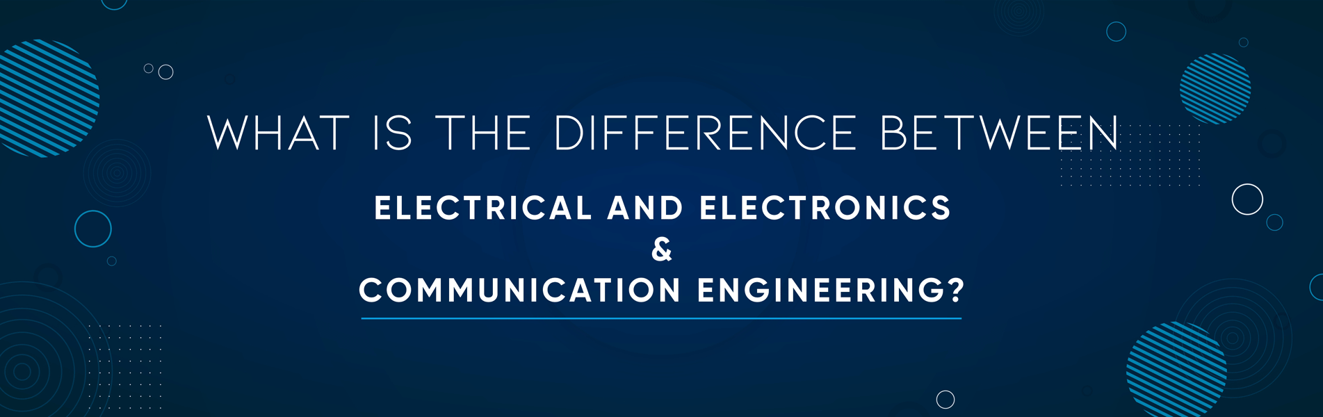 What Is The Difference Between Electrical And Electronics And Communication Engineering