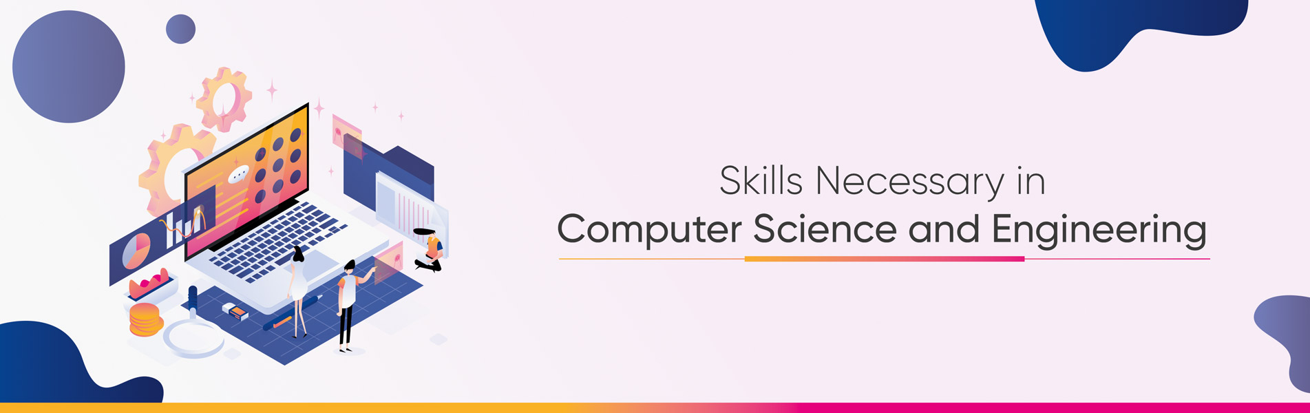 Skills Necessary in Computer Science and Engineering
