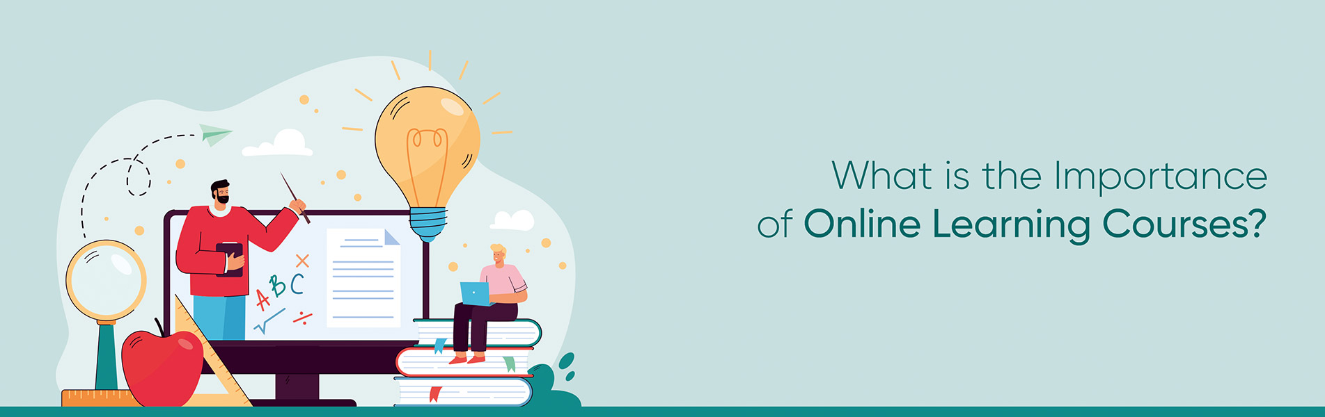 What is the Importance of Online Learning Courses?