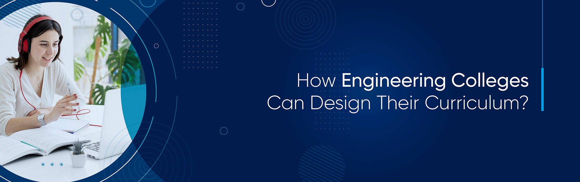 How engineering colleges can design their curriculum?