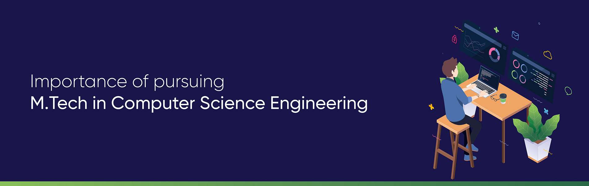 Importance of pursuing MTech in Computer Science Engineering