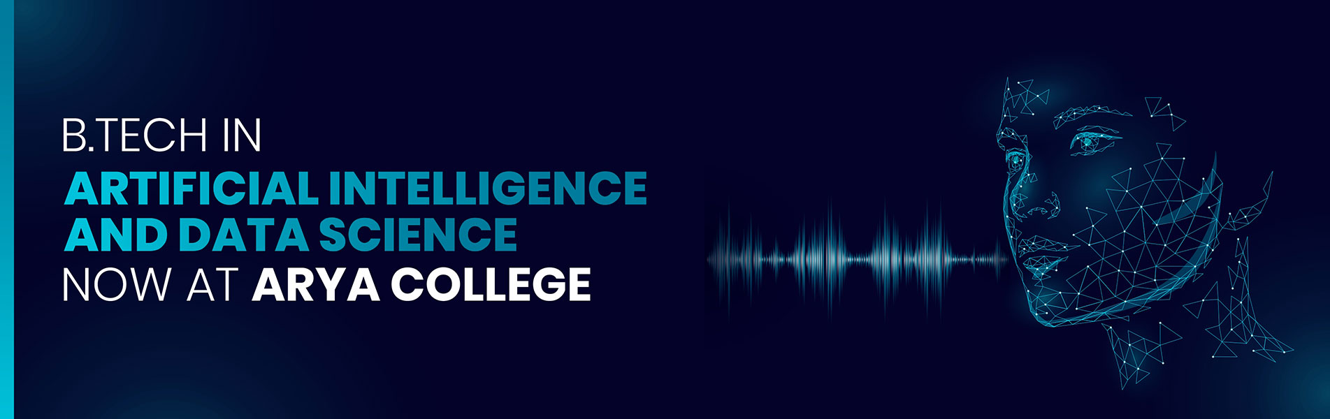 BTech in Artificial Intelligence and Data Science now at Arya College