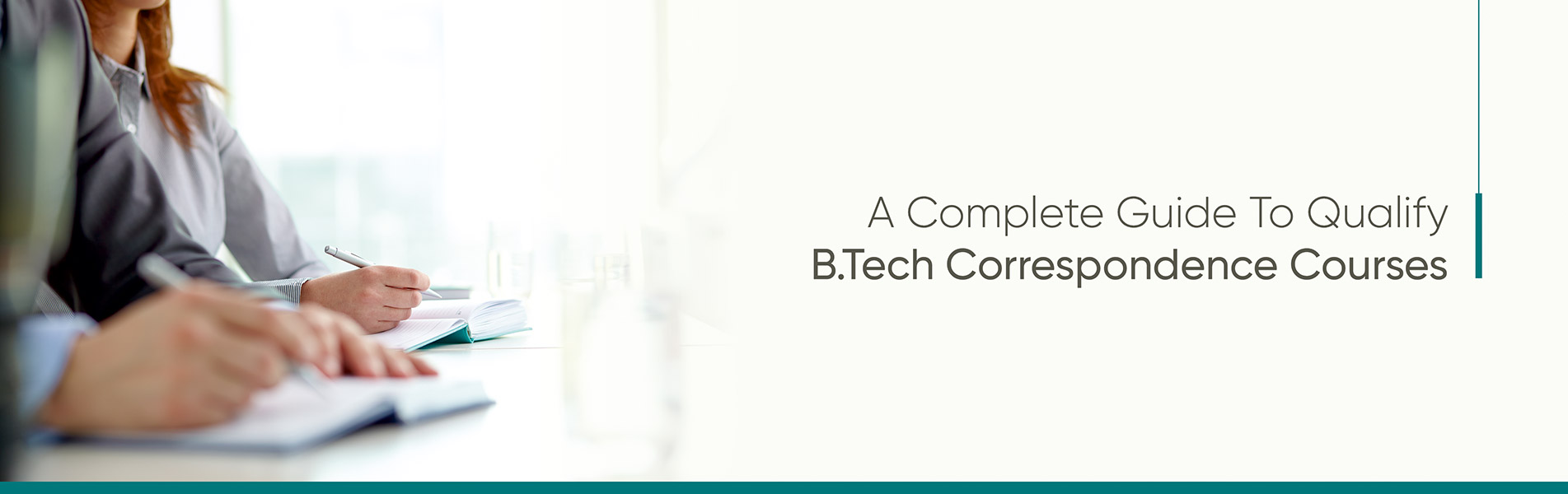 A complete guide to qualify BTech correspondence courses