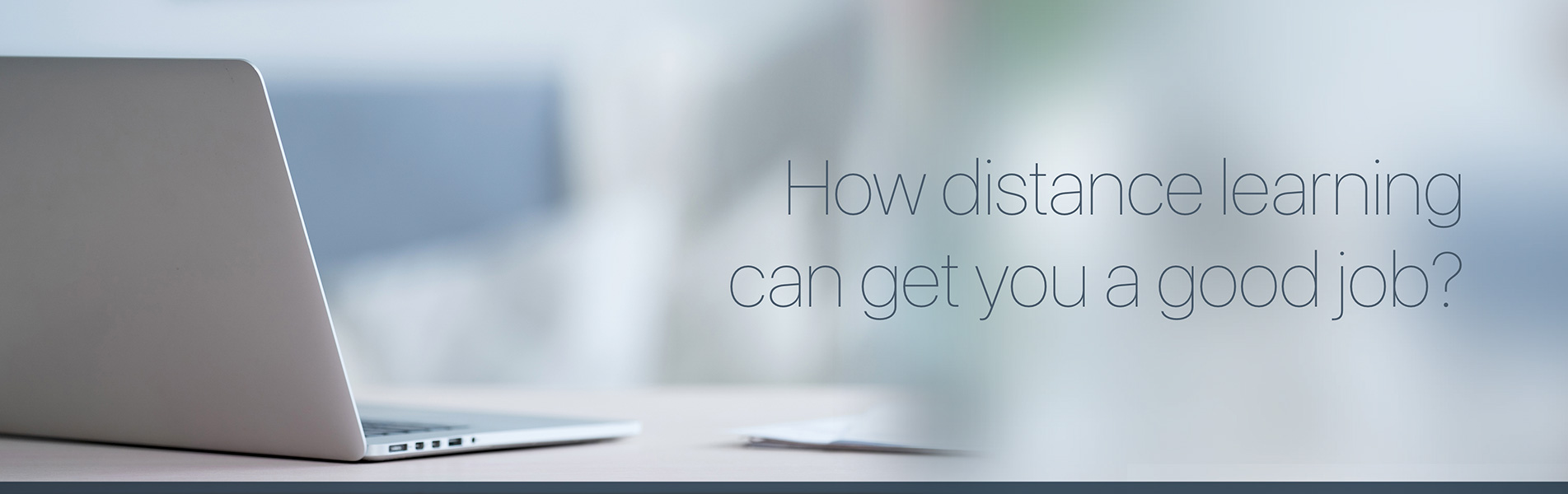 How distance learning can get you a good job?