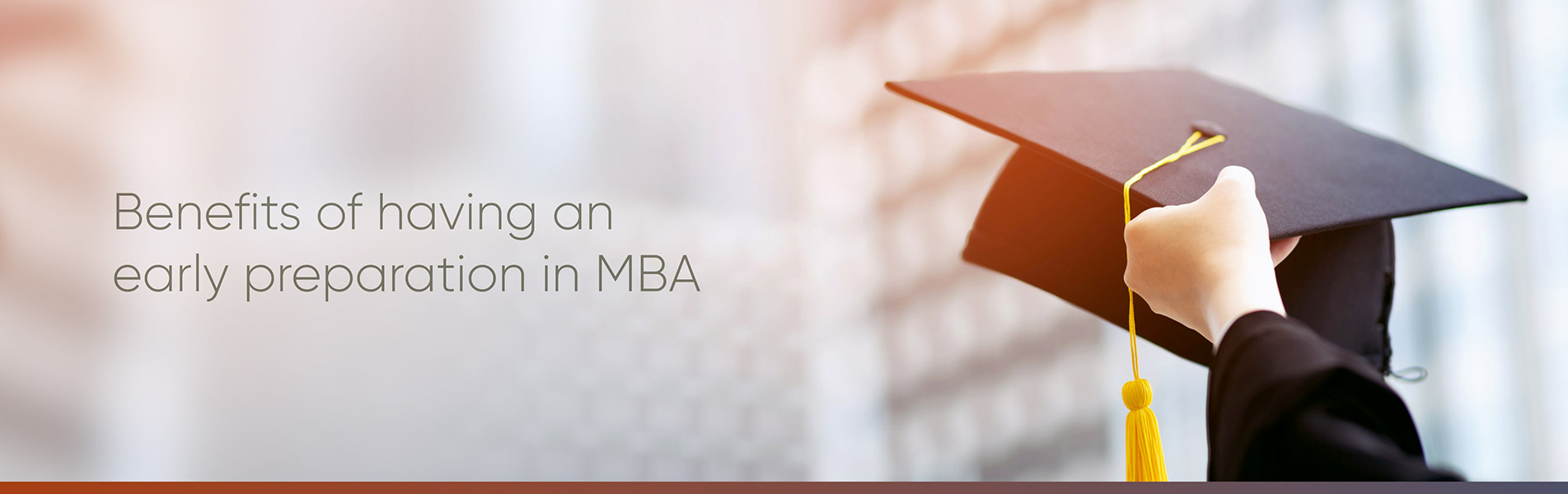 Benefits of having an early preparation in MBA