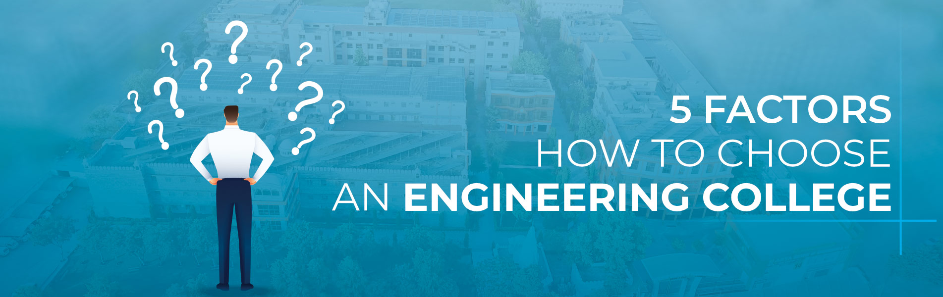 Top 5 factors on how to choose an Engineering College?