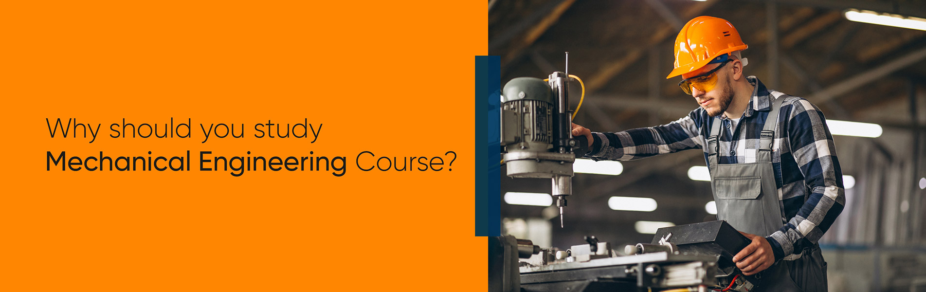 Why should you study Mechanical Engineering course?