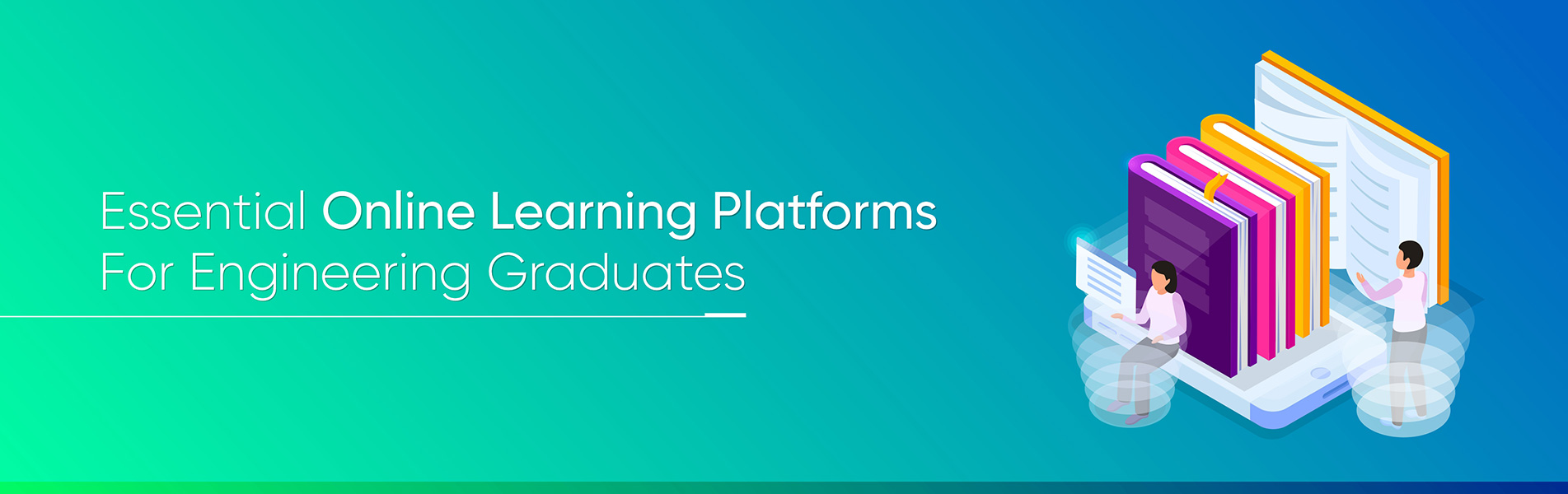 Essential online learning platforms for engineering graduates