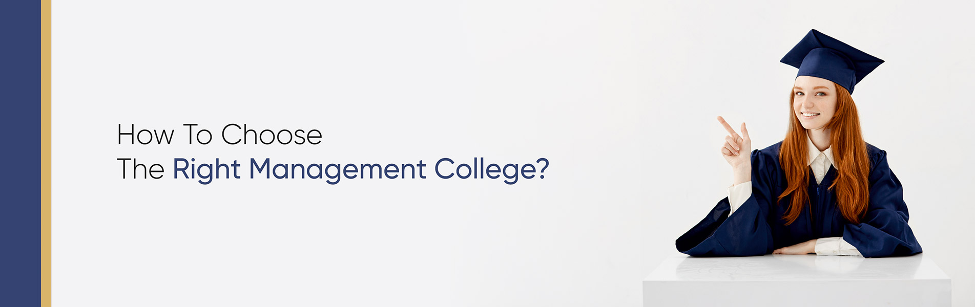 How to choose the right Management College?