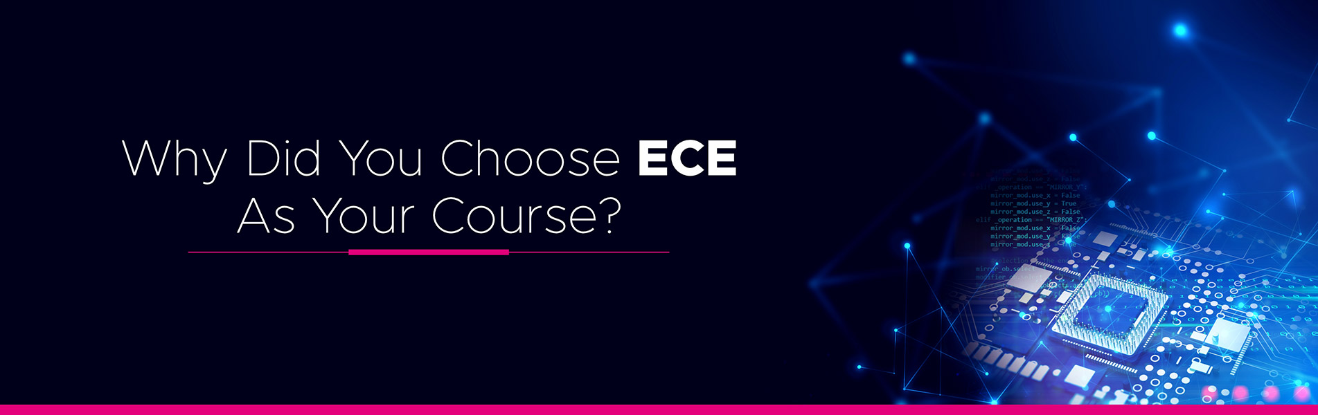 Why did you choose ECE as your course?